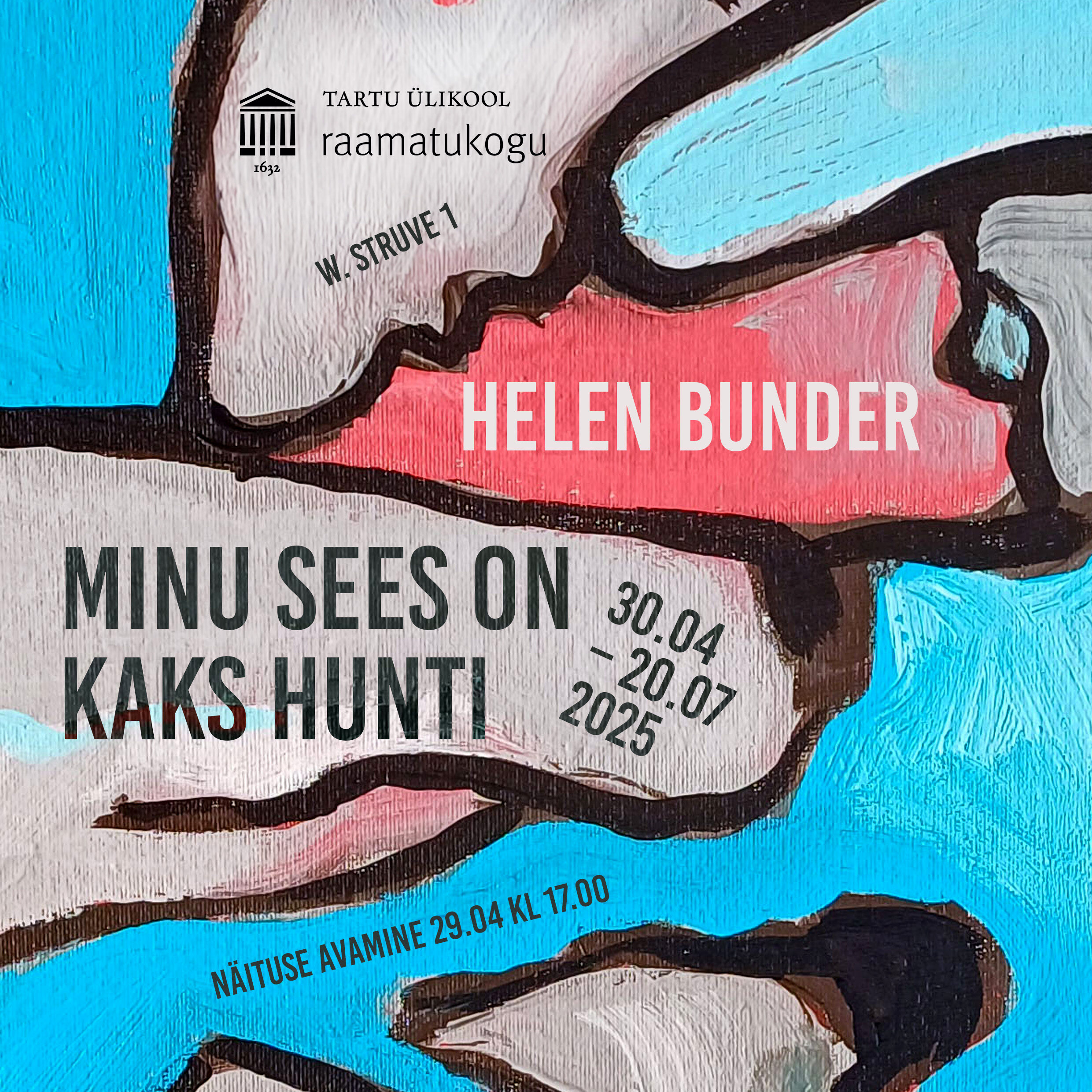 Helen Bunder’s painting exhibition „Minu sees on kaks hunti" ("There ...